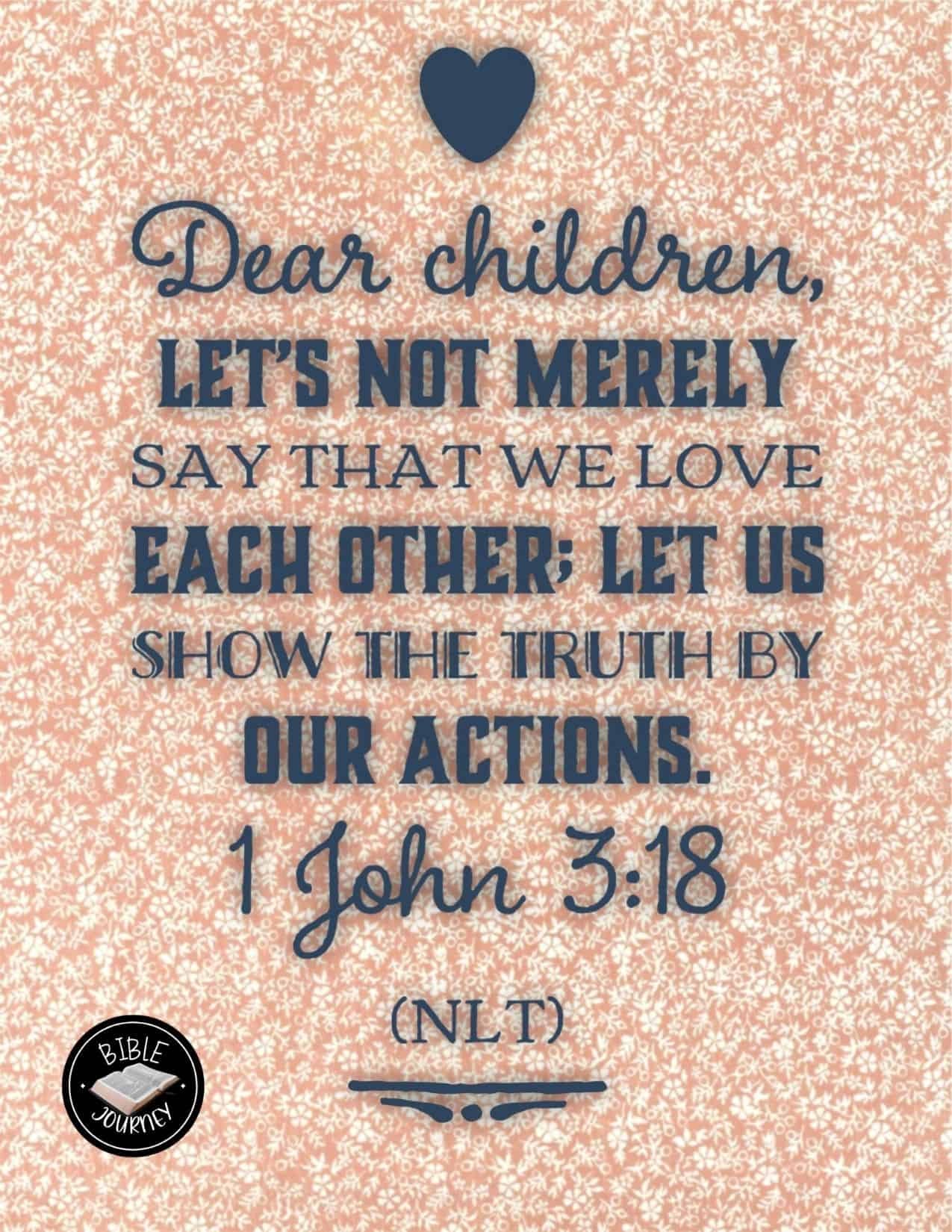 1 John 3 18 NLT Picture Bible Verse Bible Journey 1 John 3 18 NLT Picture Bible Verse Bible Journey
